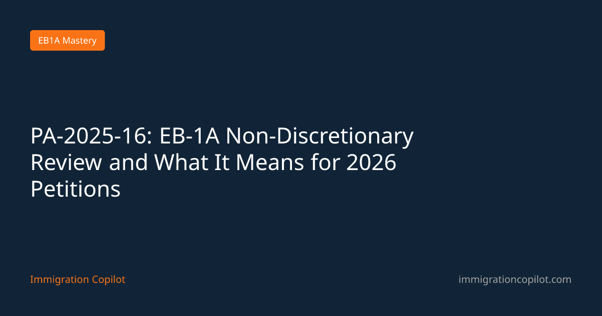 PA-2025-16: EB-1A Non-Discretionary Review and What It Means for 2026 ...